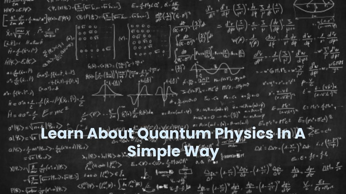 Learn About Quantum Physics In A Simple way | Technology Timesnow