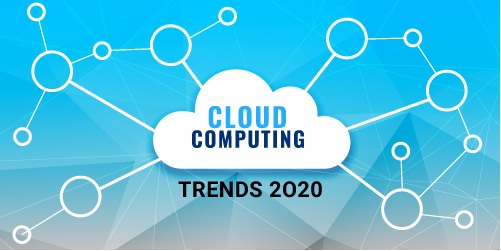 Main Cloud Computing Trends 2020 | Technology Timesnow - 2020 Main Cloud Computing Trends 2020 | Technology Timesnow - 2020