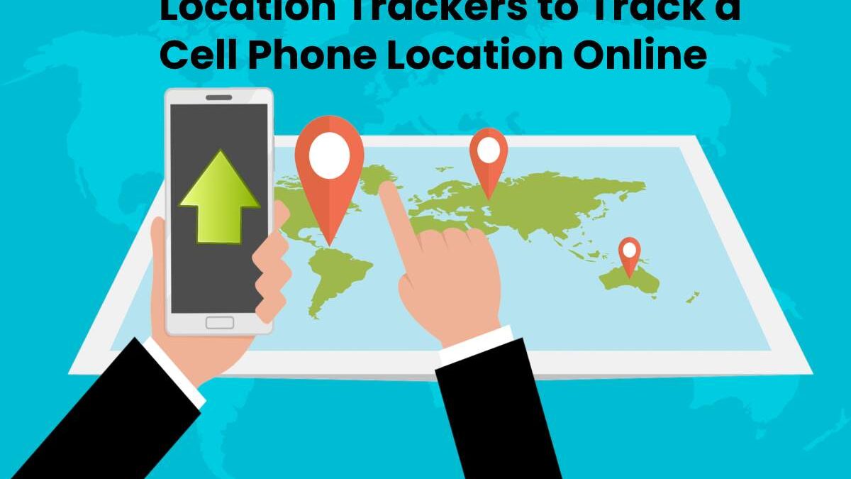 5 Best Location Trackers to Track a Cell Phone Location Online - 2021